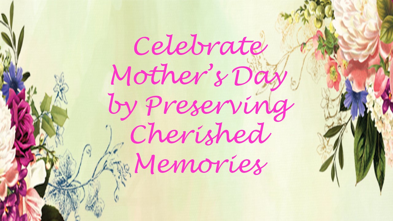 Mother’s Day Memories | Augusta Public Library Local History and Genealogy